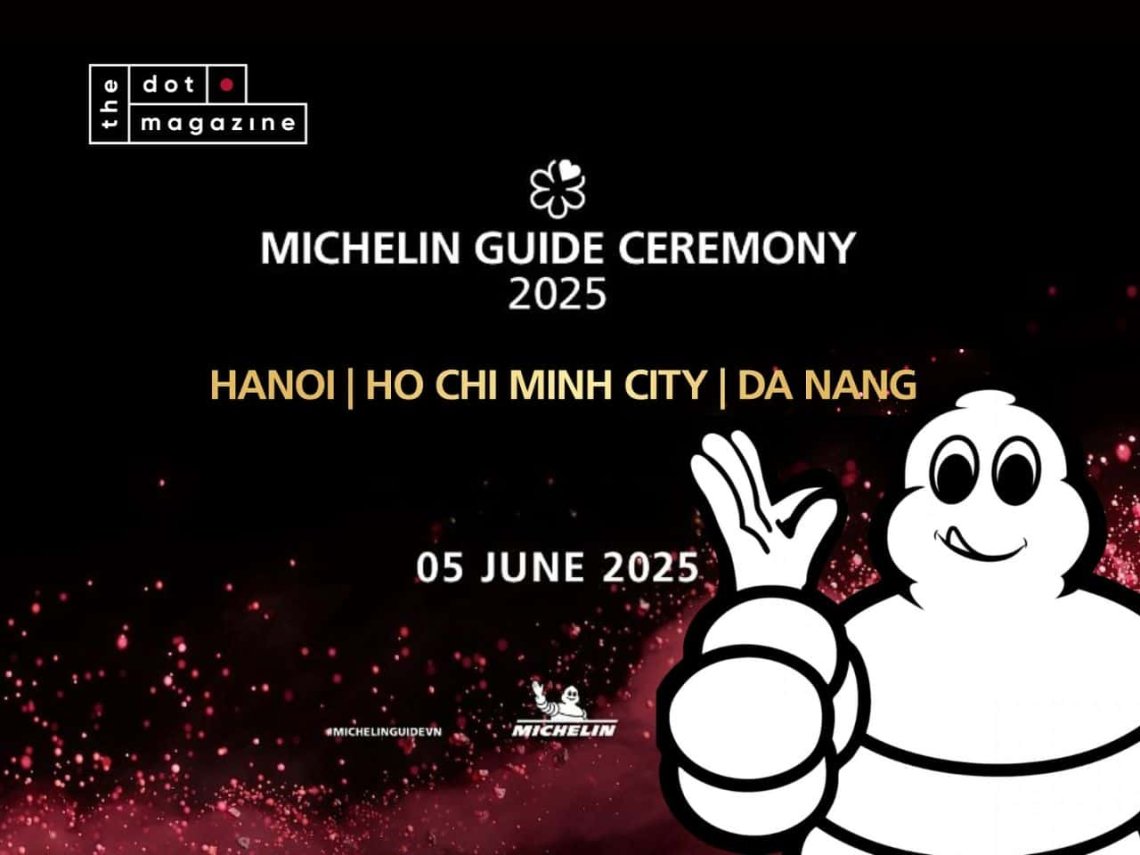 The MICHELIN Guide Vietnam 2025 Revealed | The Dot Magazine
